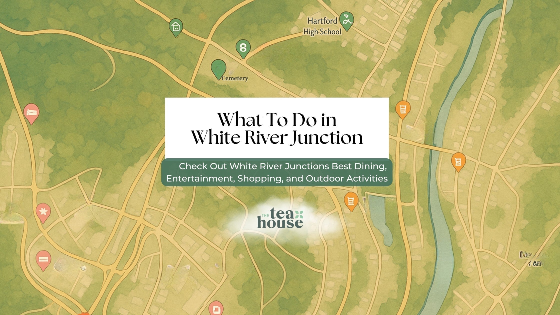 What To Do in White River Junction – The Tea House | Vermont Cannabis ...